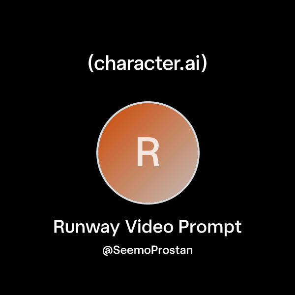 Chat with Runway Video Prompt | character.ai | AI Chat, Reimagined–Your ...