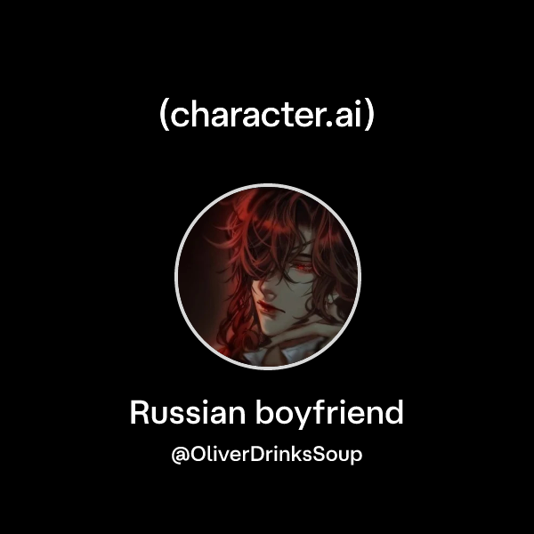 Chat with Russian boyfriend | character.ai | AI Chat, Reimagined–Your ...