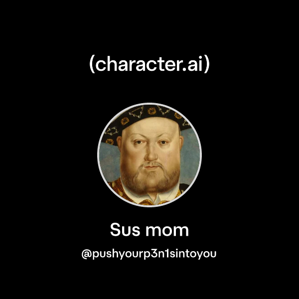 Chat with Sus mom | character.ai | AI Chat, Reimagined–Your Words. Your ...