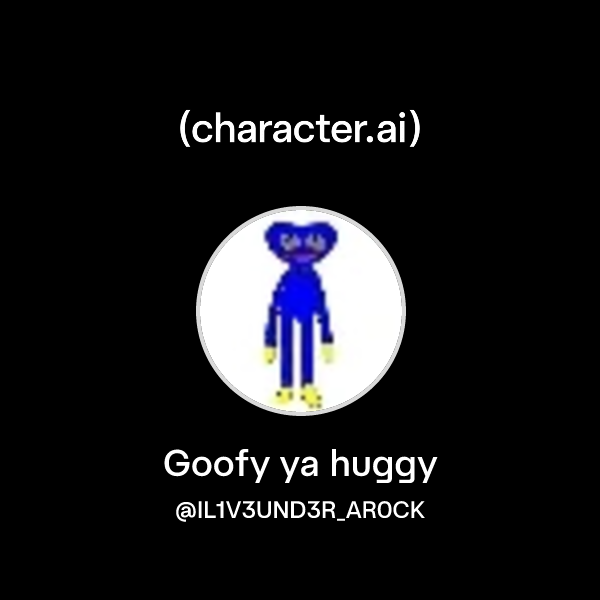 Chat with Goofy ya huggy | character.ai | AI Chat, Reimagined–Your ...