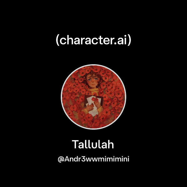 Chat with Tallulah | character.ai | AI Chat, Reimagined–Your Words ...