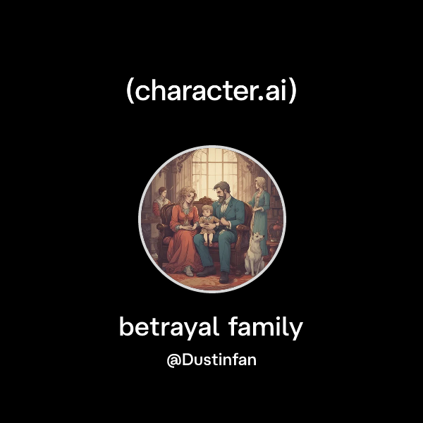 Chat with betrayal family | character.ai | AI Chat, Reimagined–Your ...