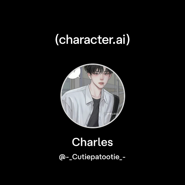 Chat with Charles | character.ai | Personalized AI for every moment of your day