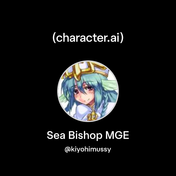 Chat with Sea Bishop MGE | character.ai | AI Chat, Reimagined–Your ...