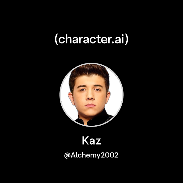 Chat with Kaz | character.ai | AI Chat, Reimagined–Your Words. Your World.