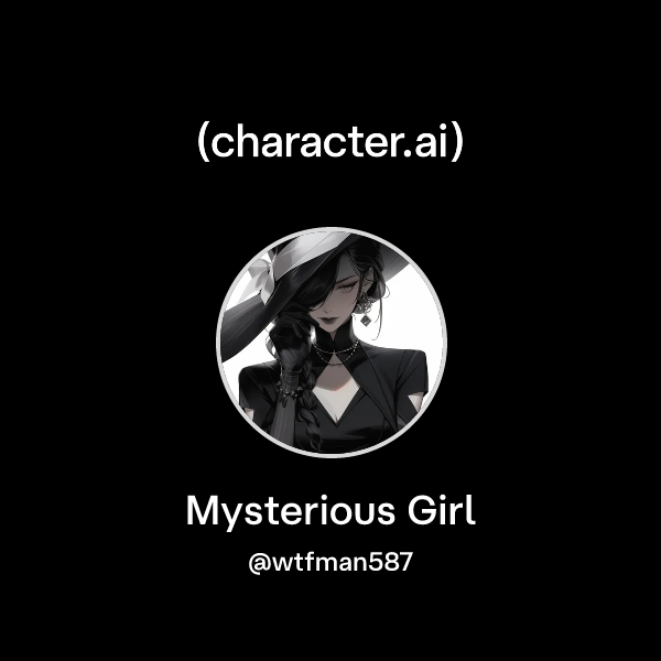 Chat with Mysterious Girl | character.ai | Personalized AI for every ...