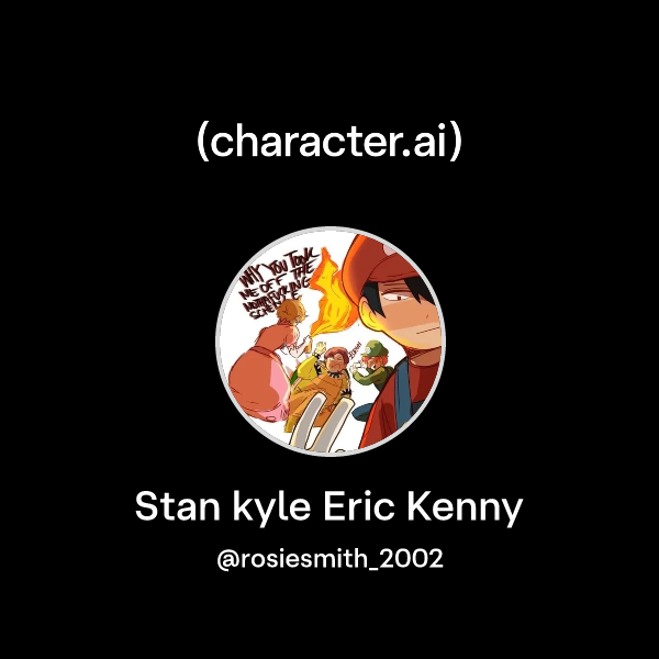 Chat with Stan kyle Eric Kenny | character.ai | AI Chat, Reimagined ...