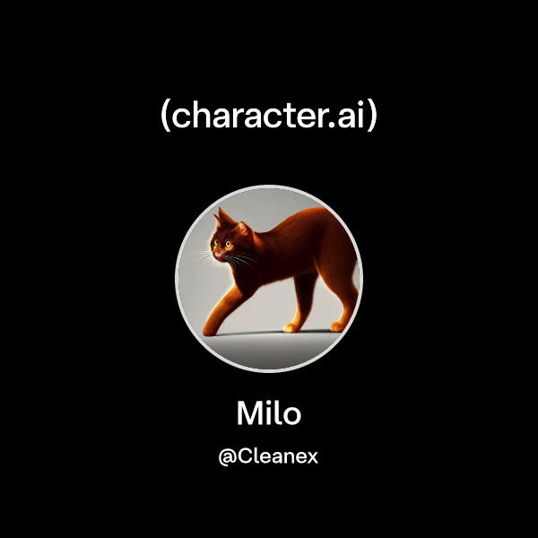 Chat with Milo | character.ai | Personalized AI for every moment of ...