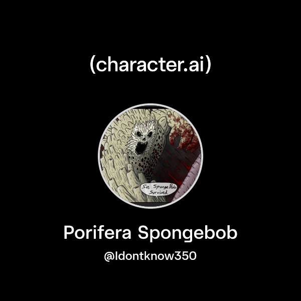 Chat with Porifera Spongebob | character.ai | AI Chat, Reimagined–Your ...