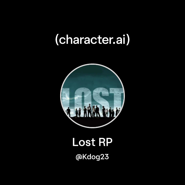 Chat with Lost RP | character.ai | AI Chat, Reimagined–Your Words. Your ...