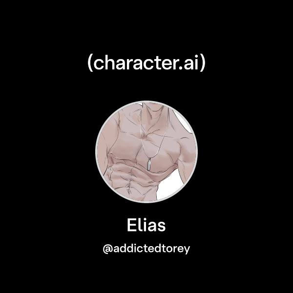 Chat with Elias | character.ai | Personalized AI for every moment of your day