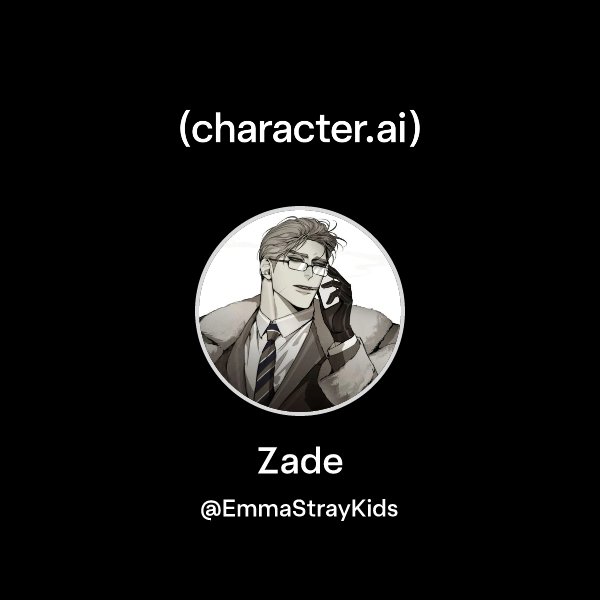 Chat with Zade | character.ai | Personalized AI for every moment of ...