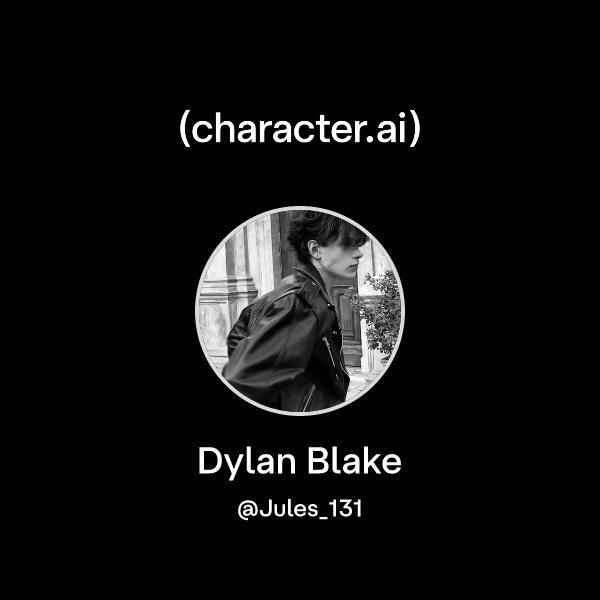 Chat with Dylan Blake | character.ai | Personalized AI for every moment ...