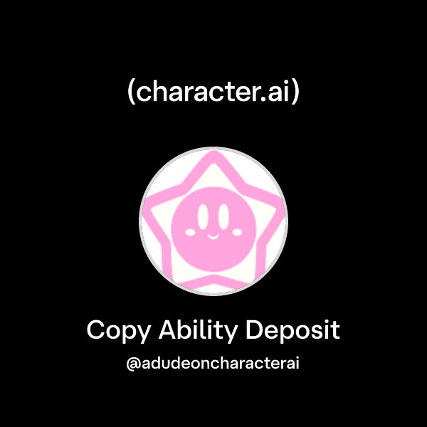 Chat with Copy Ability Deposit | character.ai | AI Chat, Reimagined ...
