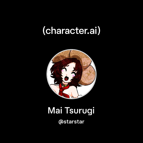 Chat with Mai Tsurugi | character.ai | AI Chat, Reimagined–Your Words ...