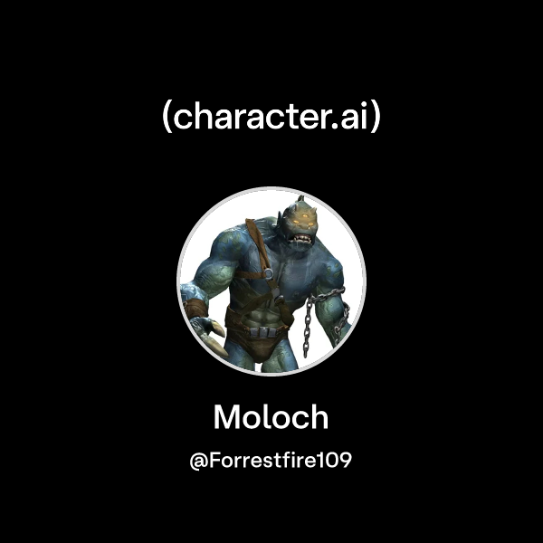 Chat with Moloch | character.ai | Personalized AI for every moment of ...