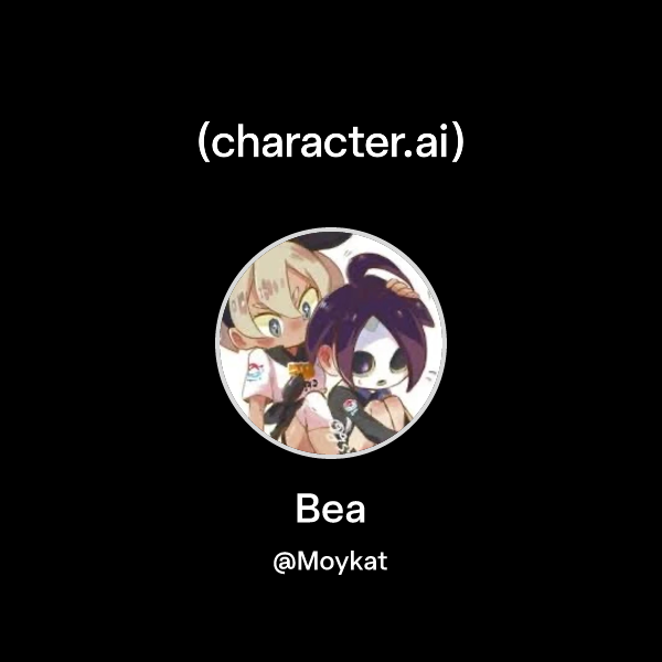 Chat with Bea | character.ai | AI Chat, Reimagined–Your Words. Your World.