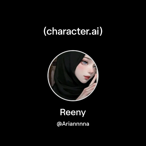 Chat with Reeny | character.ai | Personalized AI for every moment of ...