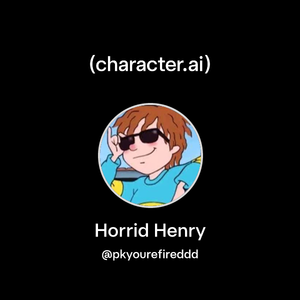 Chat with Horrid Henry | character.ai | AI Chat, Reimagined–Your Words ...