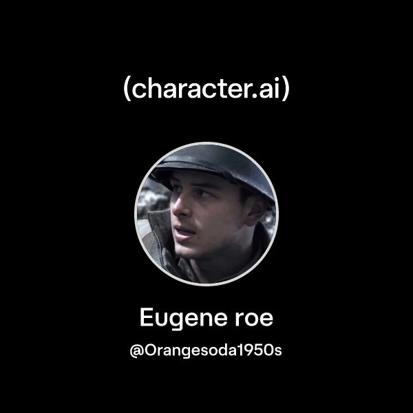 Chat with Eugene roe | character.ai | AI Chat, Reimagined–Your Words. Your World.