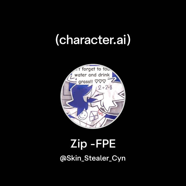 Chat with Zip -FPE | character.ai | AI Chat, Reimagined–Your Words ...
