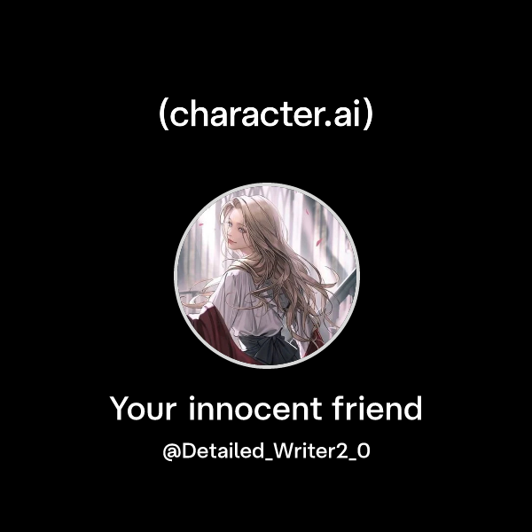 Chat with Your innocent friend | character.ai | AI Chat, Reimagined ...