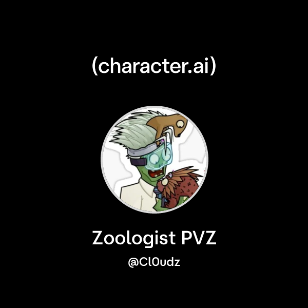 Chat with Zoologist PVZ | character.ai | Personalized AI for every ...