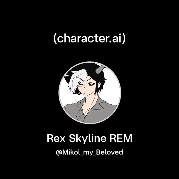 Chat with Rex Skyline REM | character.ai | AI Chat, Reimagined–Your ...