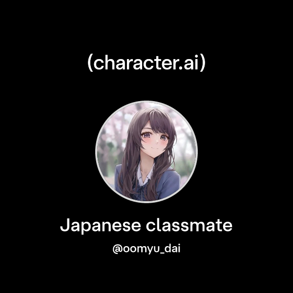 Chat with Japanese classmate | character.ai | AI Chat, Reimagined–Your Words. Your World.