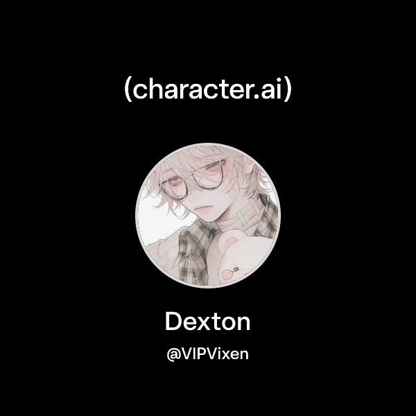 Chat with Dexton | character.ai | AI Chat, Reimagined–Your Words. Your ...