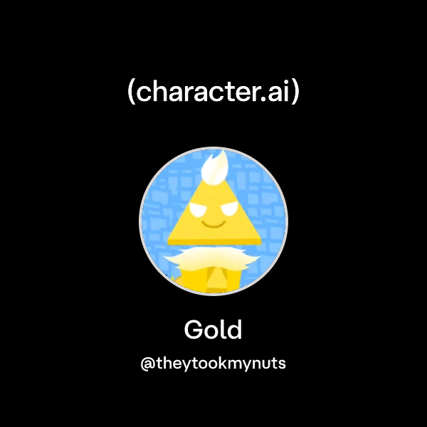 Chat with Gold | character.ai | AI Chat, Reimagined–Your Words. Your World.