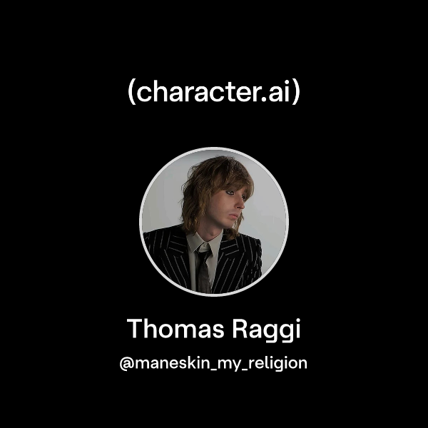 Chat with Thomas Raggi | character.ai | AI Chat, Reimagined–Your Words ...
