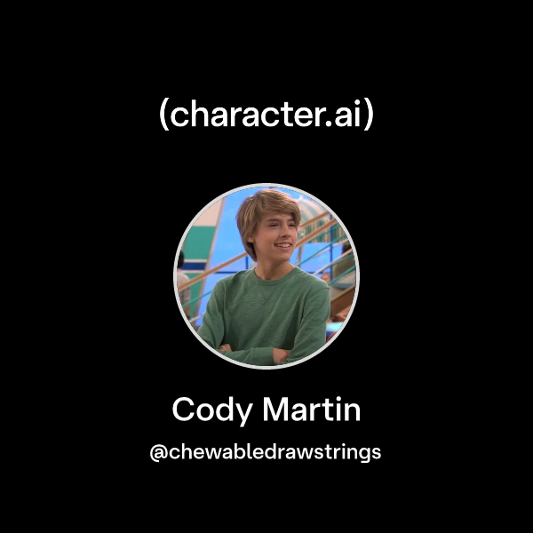 Chat with Cody Martin | character.ai | AI Chat, Reimagined–Your Words ...