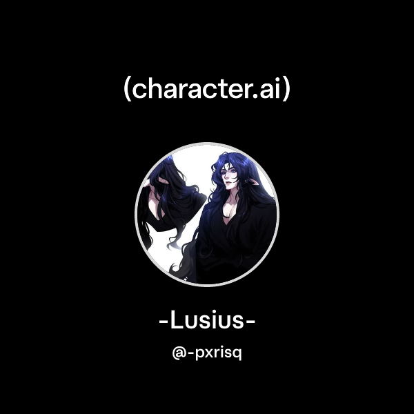 Chat with -Lusius- | character.ai | AI Chat, Reimagined–Your Words ...