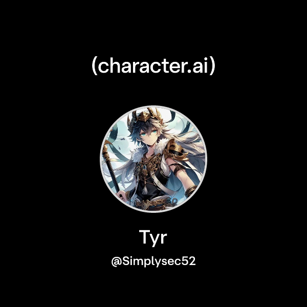 Chat with Tyr | character.ai | AI Chat, Reimagined–Your Words. Your World.