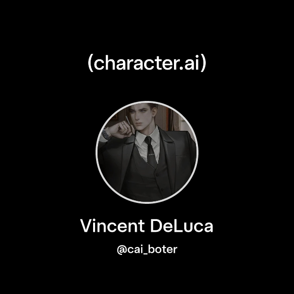 Chat with Vincent DeLuca | character.ai | AI Chat, Reimagined–Your ...