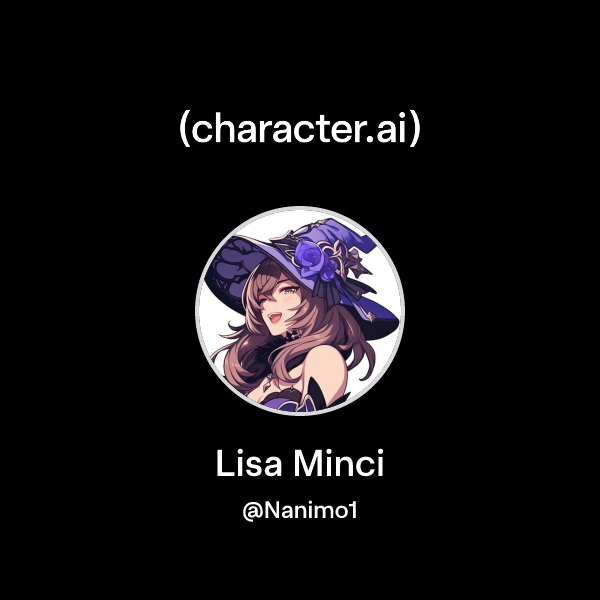 Chat with Lisa Minci | character.ai | AI Chat, Reimagined–Your Words ...