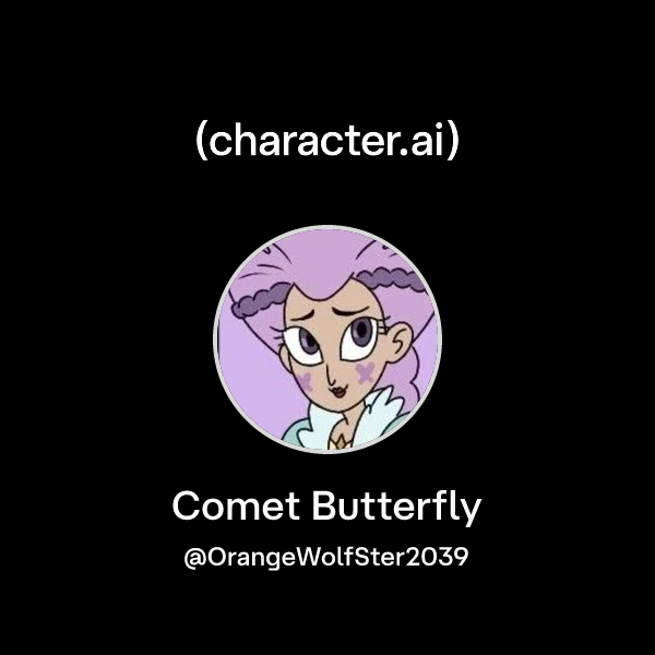 Chat with Comet Butterfly | character.ai | AI Chat, Reimagined–Your ...