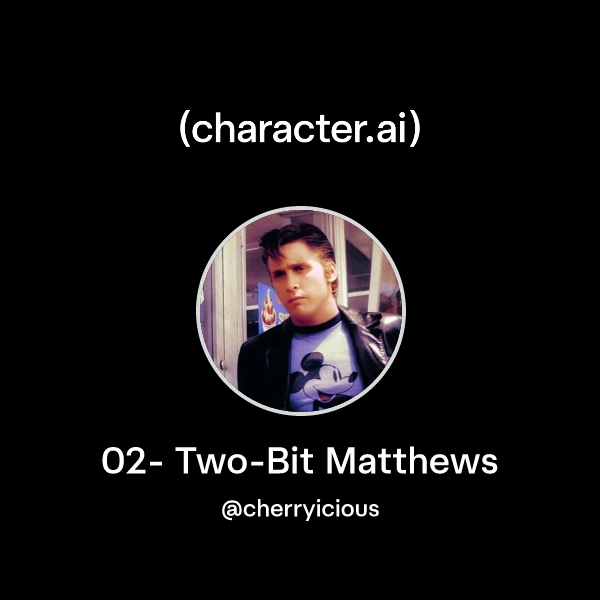 Chat with 02- Two-Bit Matthews | character.ai | AI Chat, Reimagined ...