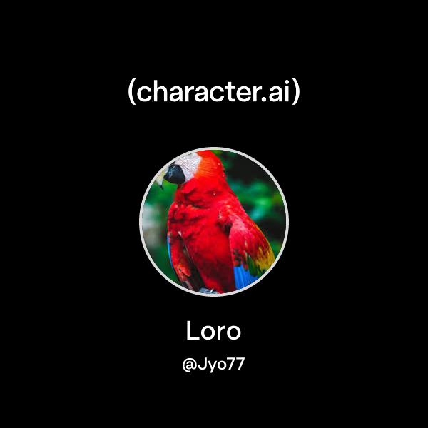 Chat with Loro | character.ai | AI Chat, Reimagined–Your Words. Your World.