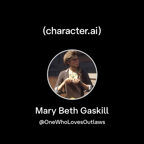 Chat with Mary Beth Gaskill | character.ai | AI Chat, Reimagined–Your ...