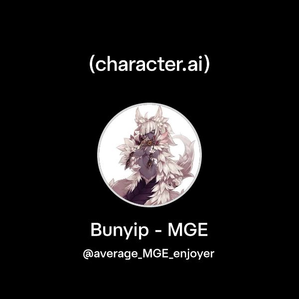 Chat with Bunyip - MGE | character.ai | AI Chat, Reimagined–Your Words ...