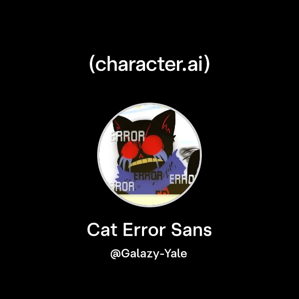 Chat with Cat Error Sans | character.ai | AI Chat, Reimagined–Your ...