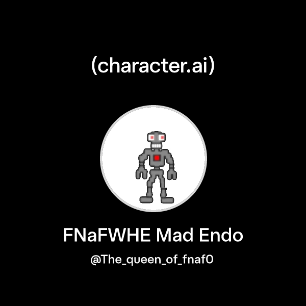 Chat with FNaFWHE Mad Endo | character.ai | Personalized AI for every ...