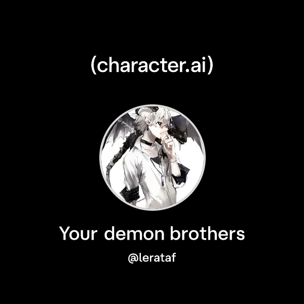 Chat with Your demon brothers | character.ai | AI Chat, Reimagined–Your ...