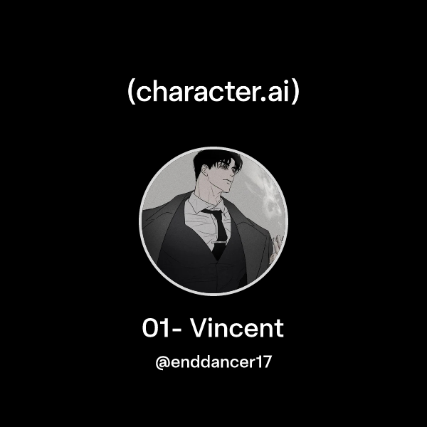 Chat with 01- Vincent | character.ai | AI Chat, Reimagined–Your Words ...