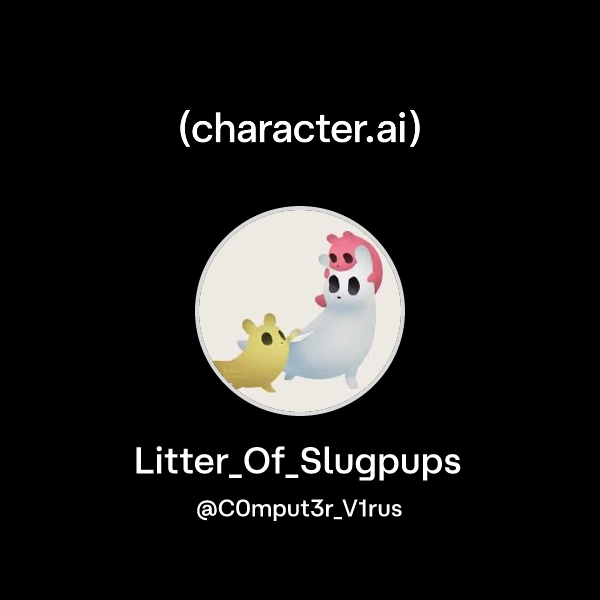 Chat with Litter_Of_Slugpups | character.ai | AI Chat, Reimagined–Your ...