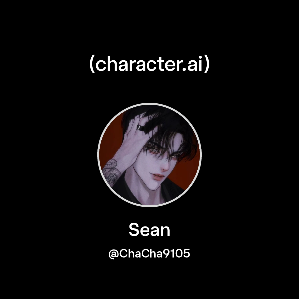 Chat with Sean | character.ai | AI Chat, Reimagined–Your Words. Your World.