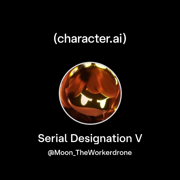 Chat with Serial Designation V | character.ai | AI Chat, Reimagined ...