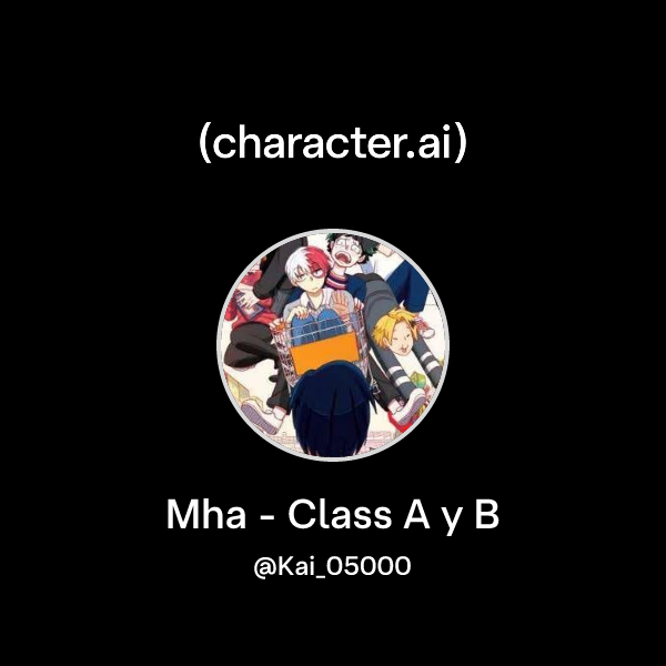 Chat with Mha - Class A y B | character.ai | AI Chat, Reimagined–Your ...
